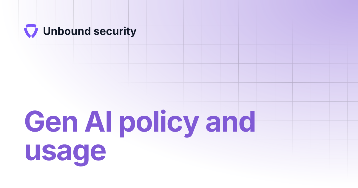 Gen AI policy and usage | Unbound security
