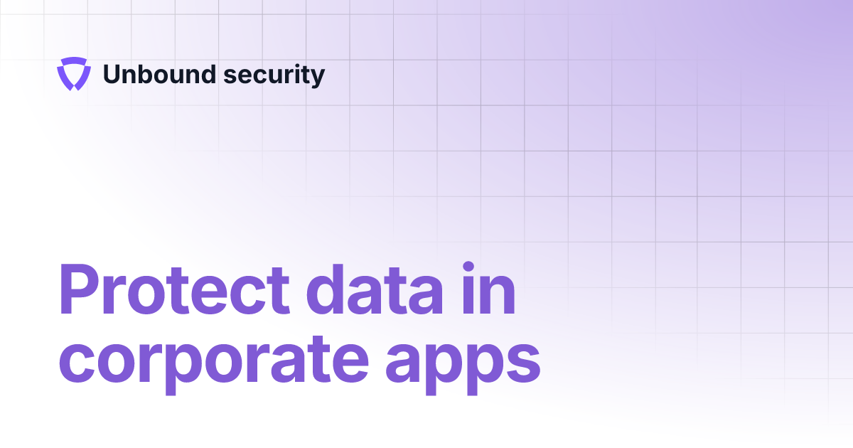 Protect data in corporate apps | Unbound security